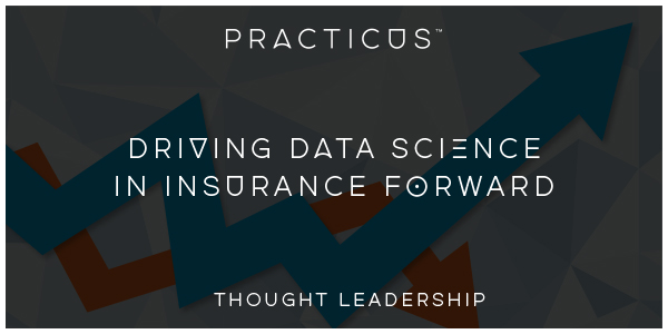 Driving Forward Data Science in Insurance - Practicus